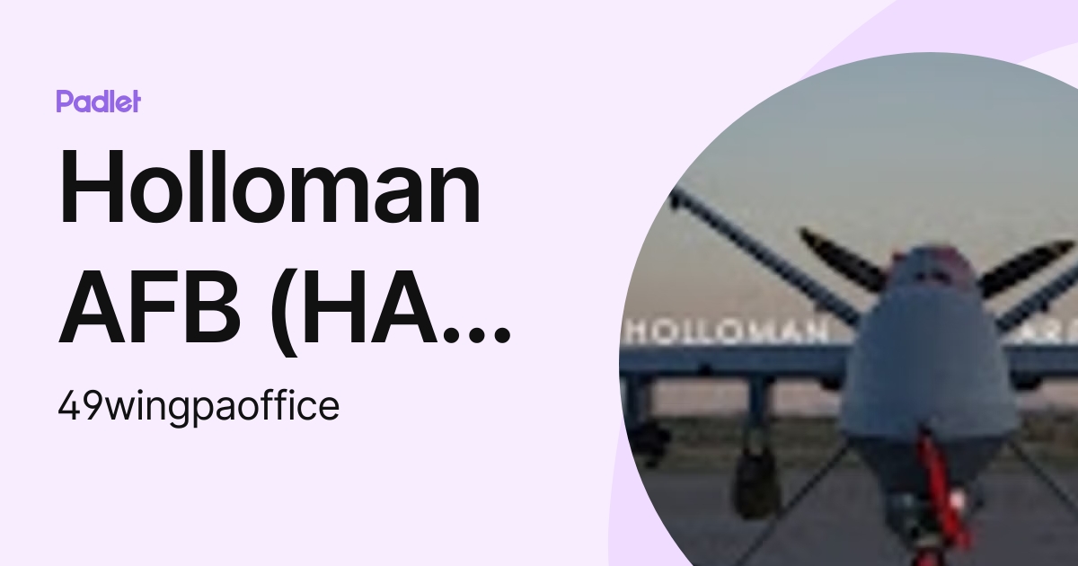 Holloman AFB (HAFB TV) (49wingpaoffice) profile | Padlet
