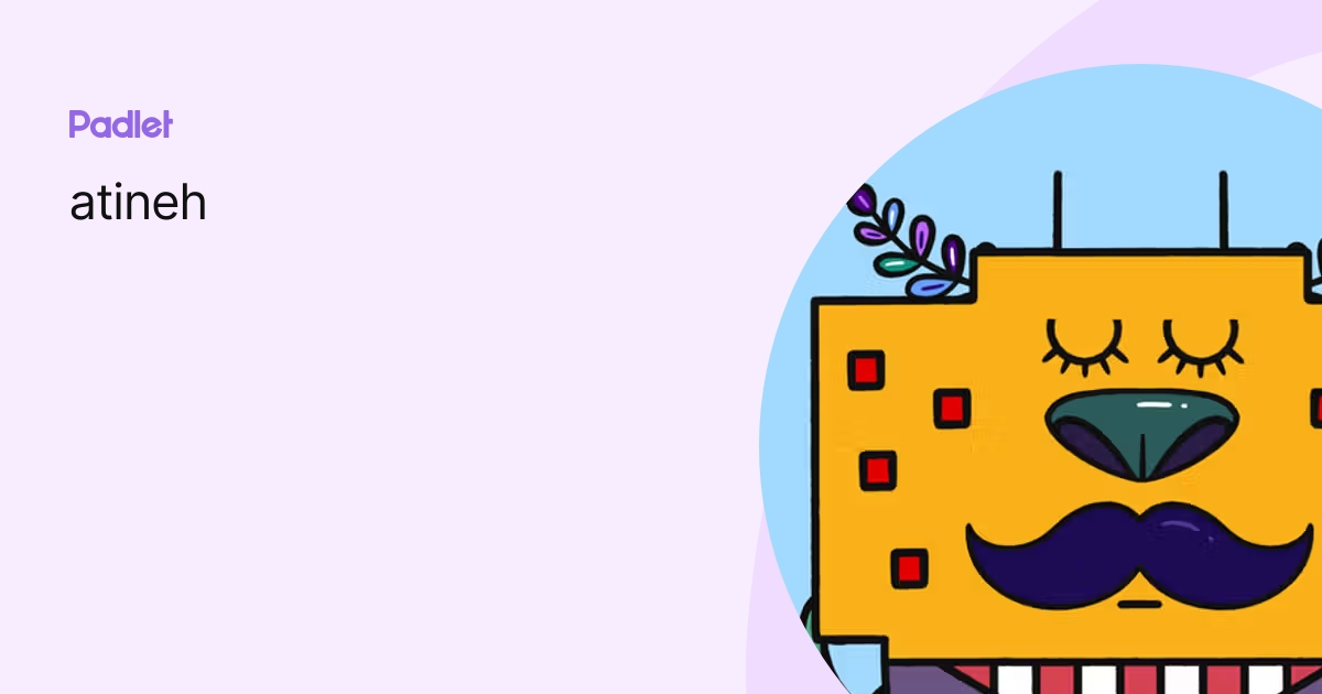 Atineh Profile Padlet