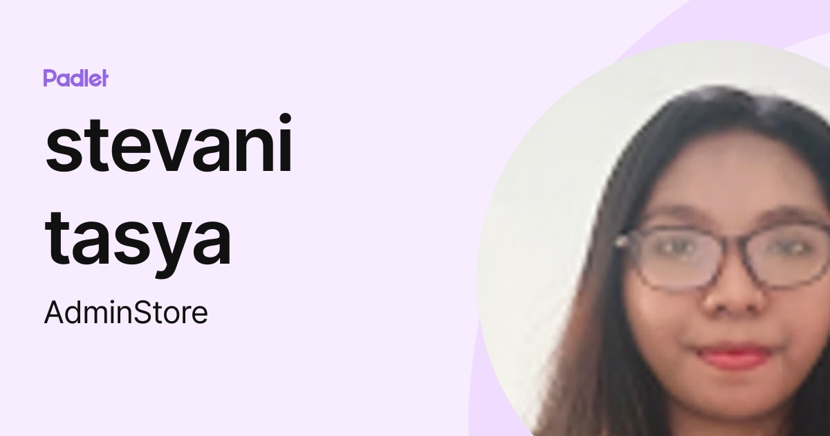 stevani tasya (AdminStore) profile | Padlet