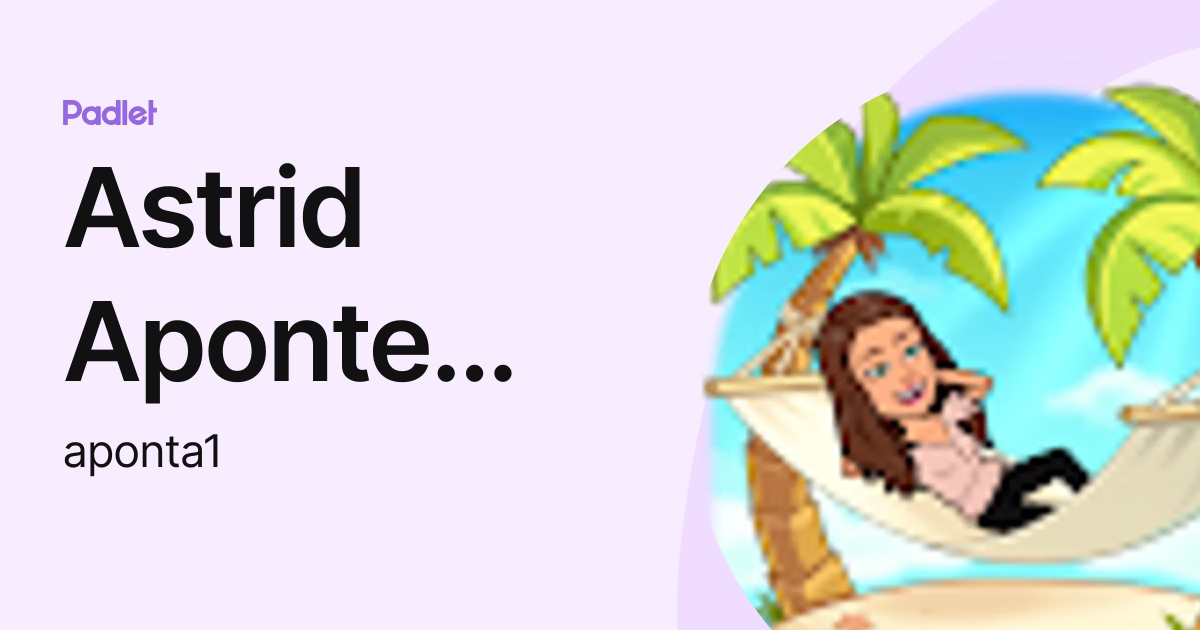 Astrid Aponte [Tartan ES] (aponta1) profile | Padlet