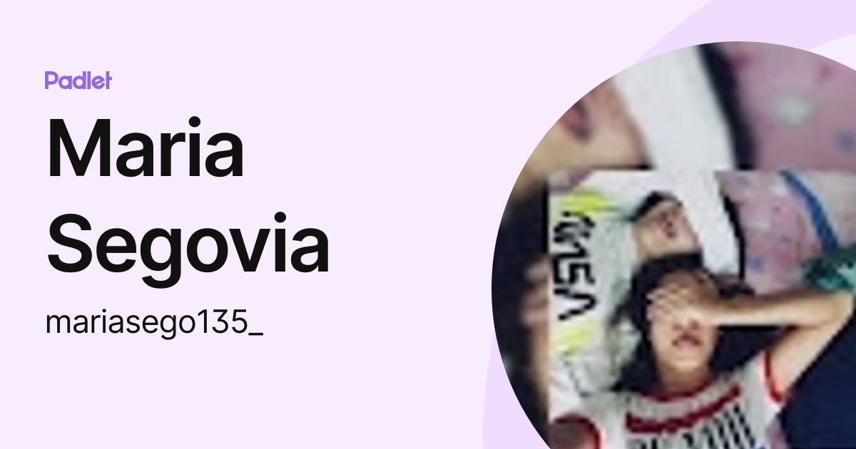Maria Segovia (mariasego135_) profile | Padlet