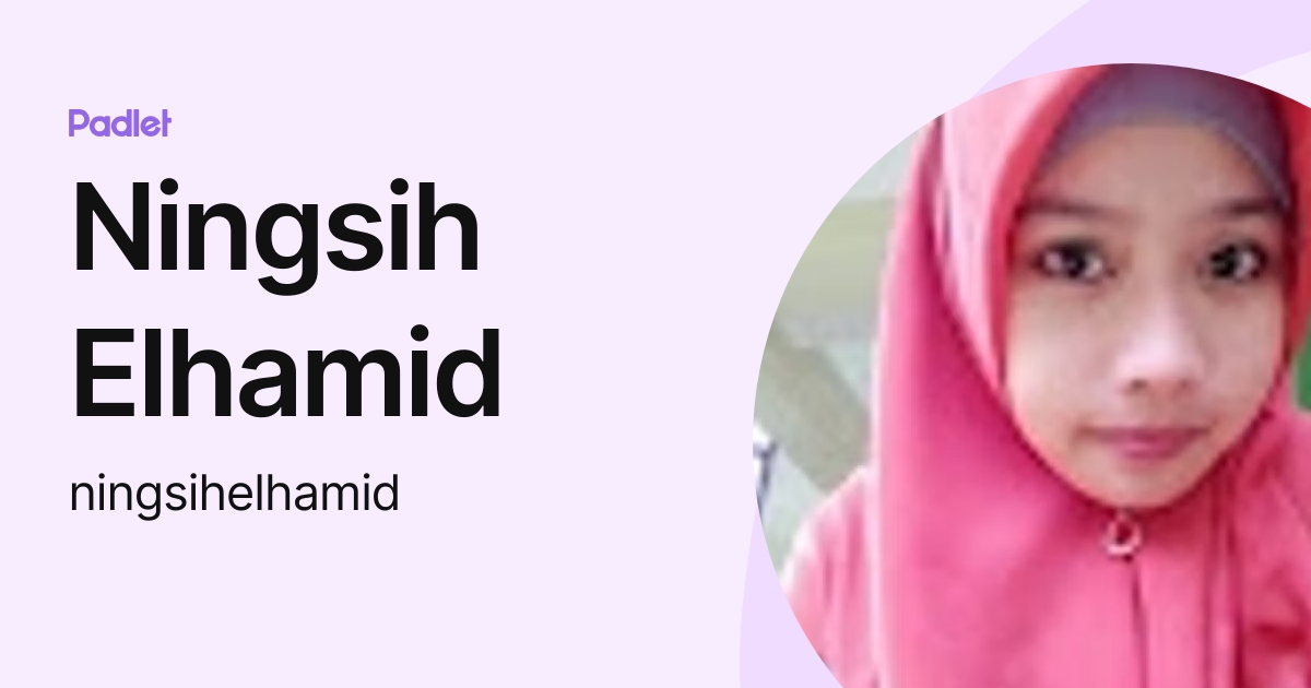 Ningsih Elhamid (ningsihelhamid) profile | Padlet
