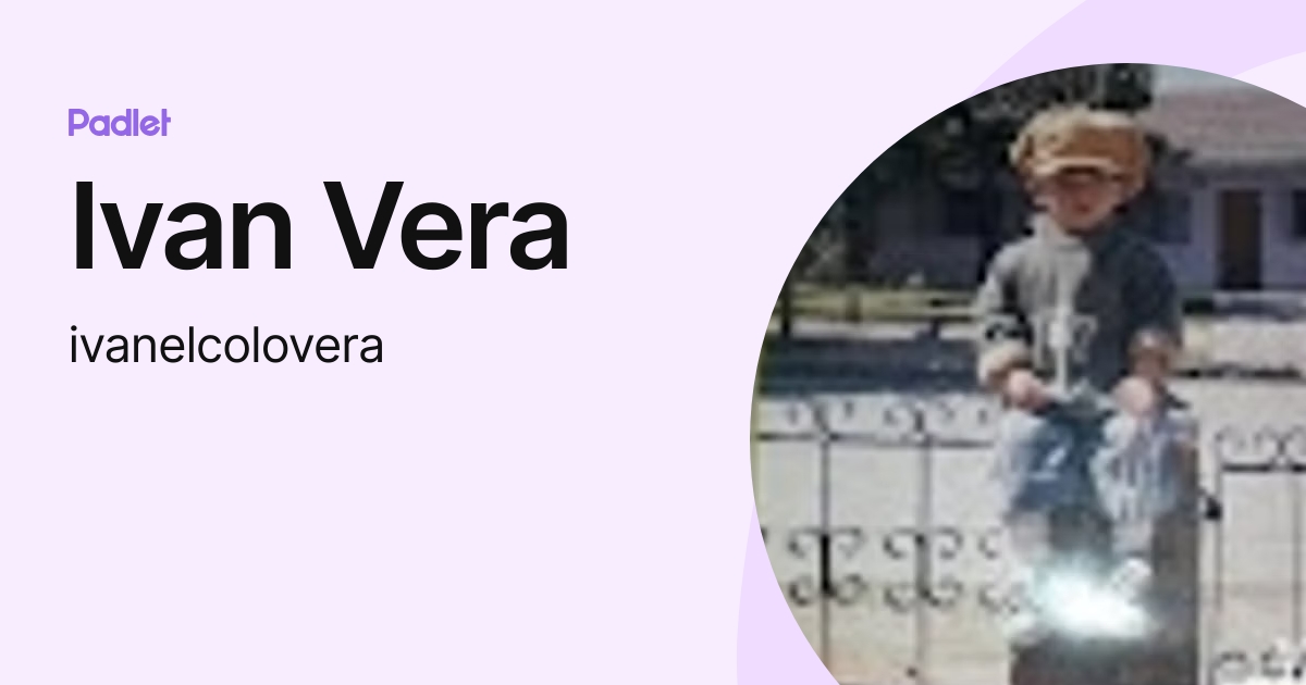 Ivan Vera (ivanelcolovera) profile | Padlet