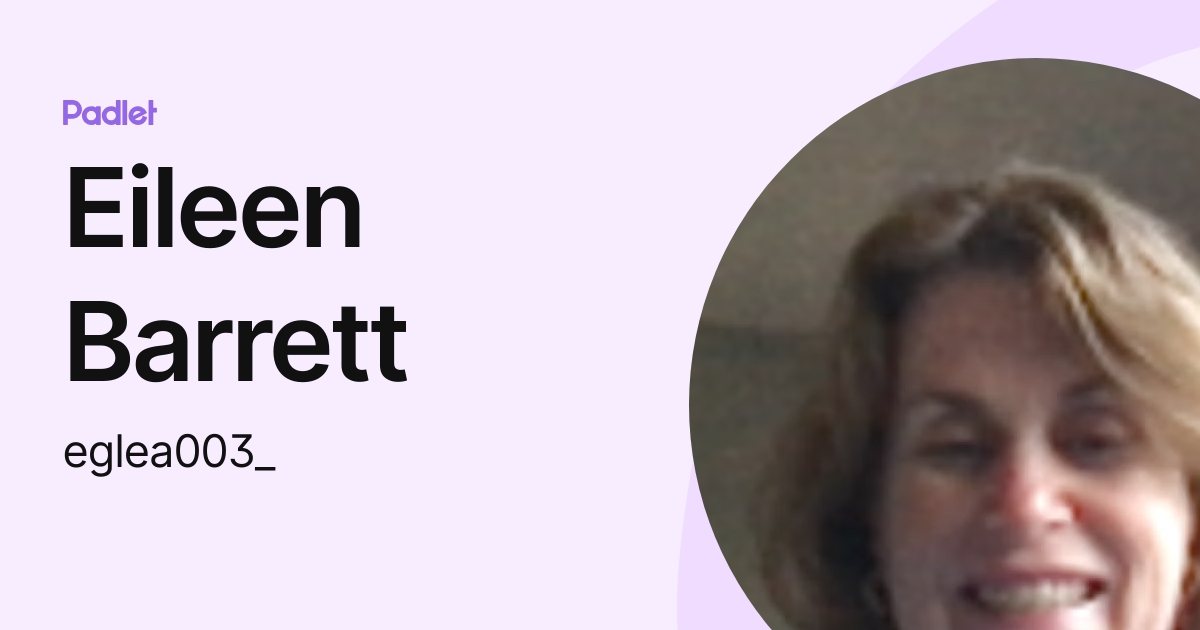 Eileen Barrett (eglea003_) profile | Padlet