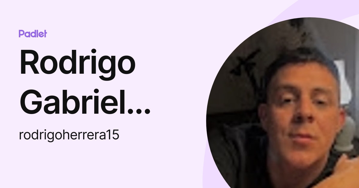 Rodrigo Gabriel Herrera (rodrigoherrera15) profile | Padlet