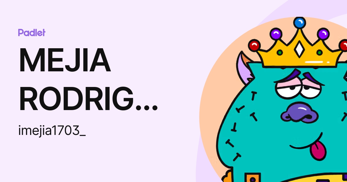 MEJIA RODRIGUEZ IVANNA SOFIA (imejia1703_) profile | Padlet