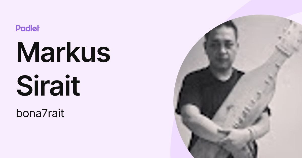 Markus Sirait (bona7rait) profile | Padlet