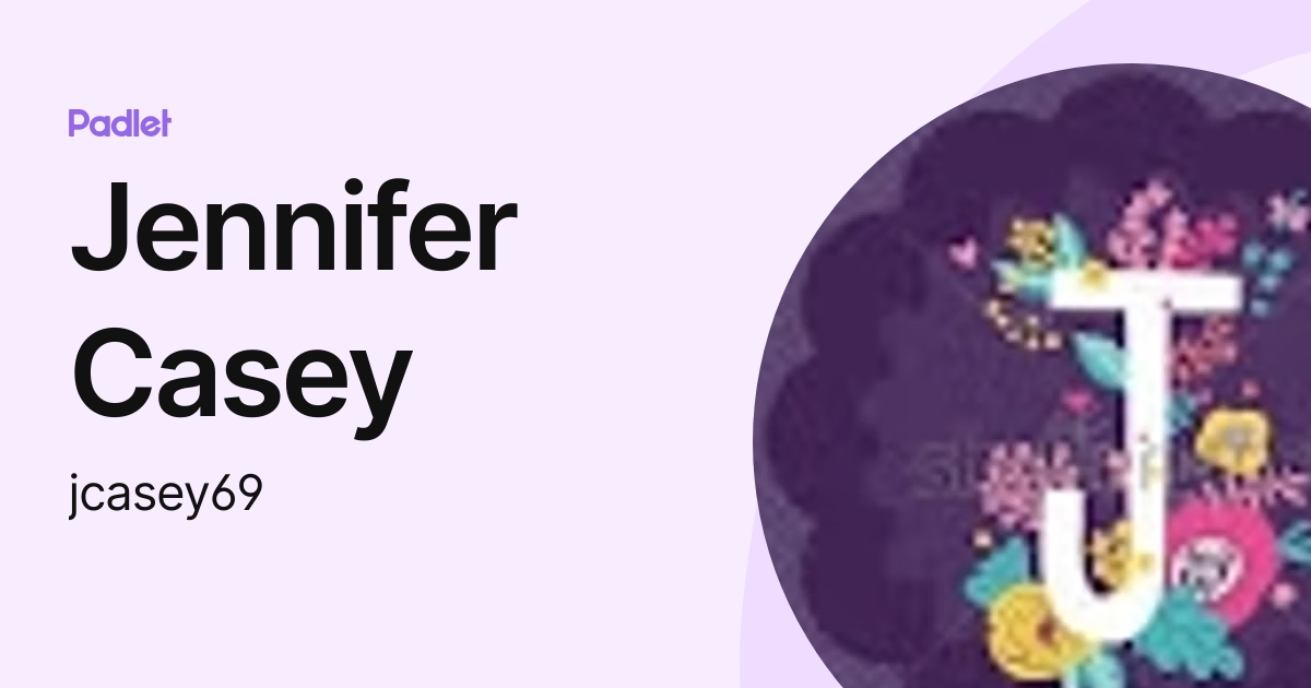 Jennifer Casey (jcasey13) profile | Padlet