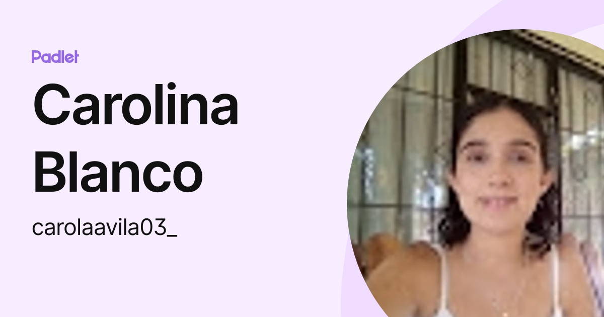 Carolina Blanco (carolaavila03_) profile | Padlet