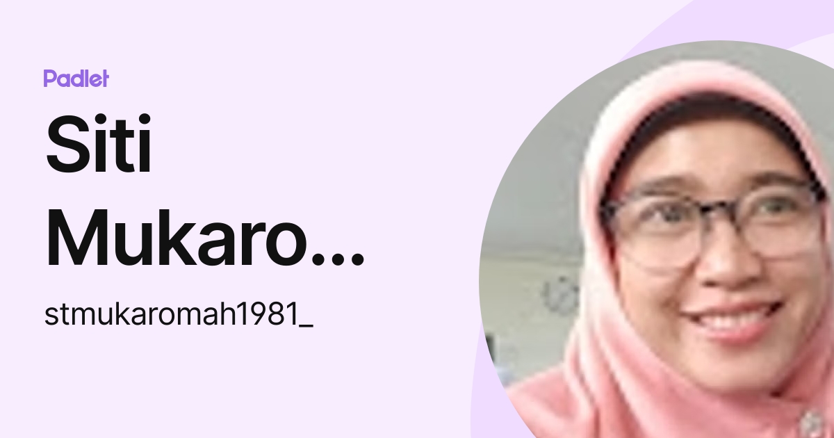 Siti Mukaromah Stmukaromah1981 Profile Padlet