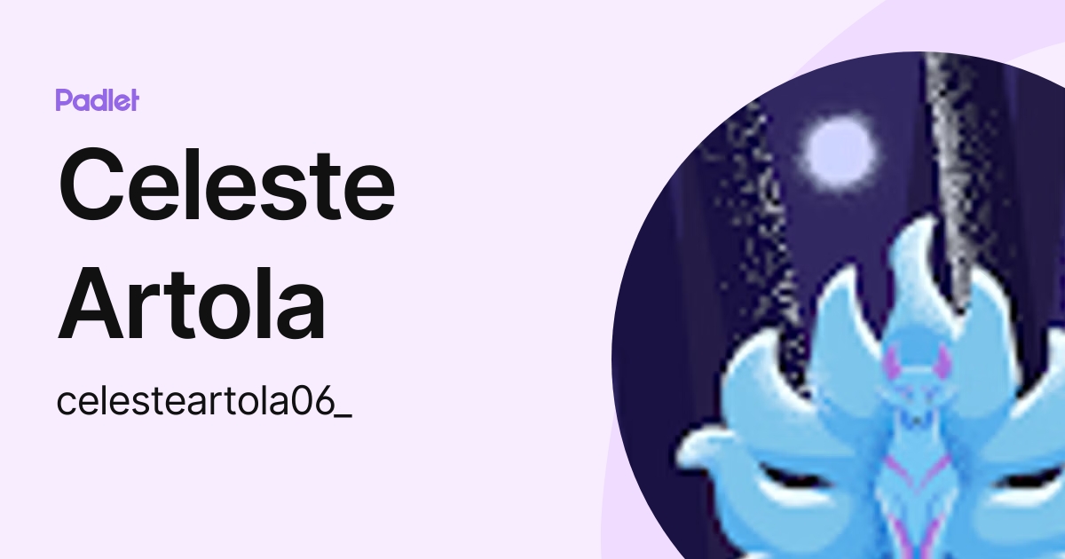 Celeste Artola (celesteartola06_) profile | Padlet
