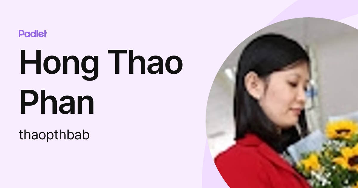 Hong Thao Phan (thaopthbab) profile | Padlet