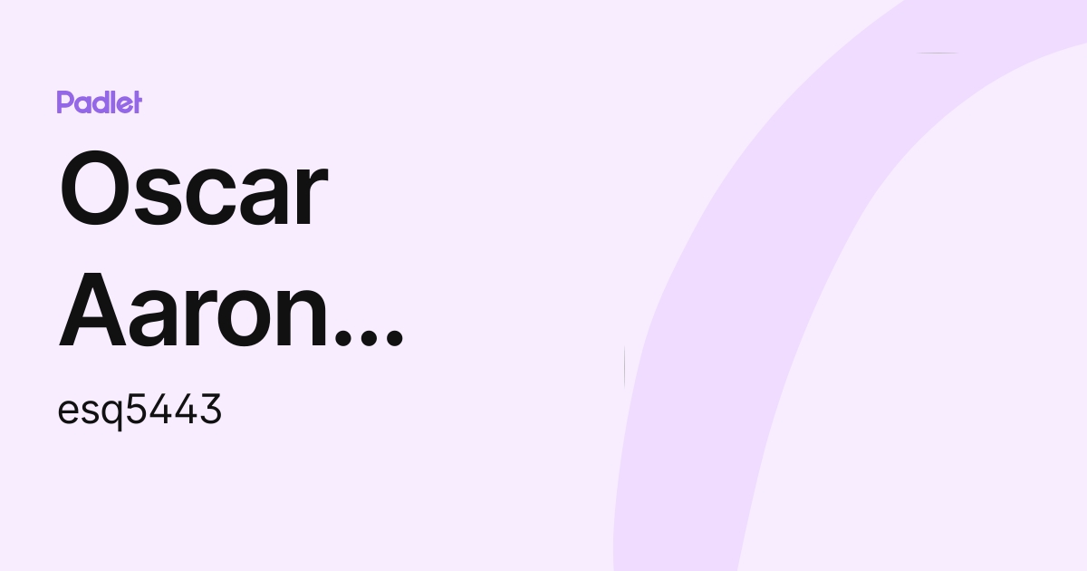 Oscar Aaron Esquivel Cazarez (esq5443) profile | Padlet