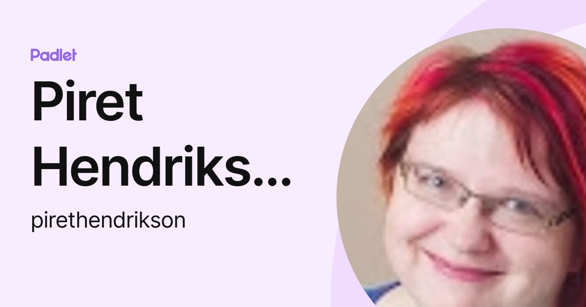 Piret Hendrikson (pirethendrikson) profile | Padlet