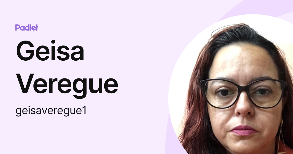 Geisa Veregue (geisaveregue1) perfil | Padlet
