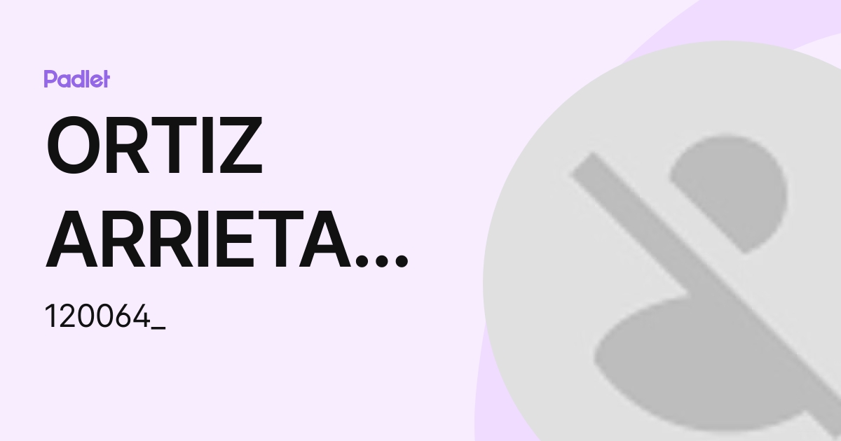 ORTIZ ARRIETA LAMA Leonardo Ignacio (120064_) profile | Padlet