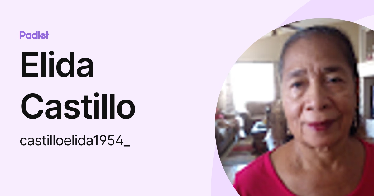 Elida Castillo (castilloelida1954_) profile | Padlet