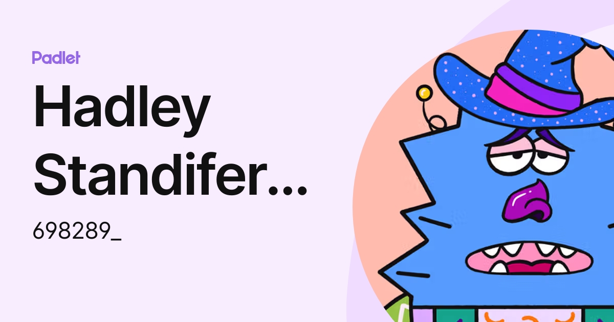 Hadley Standiferd (Student) (698289_) profile | Padlet