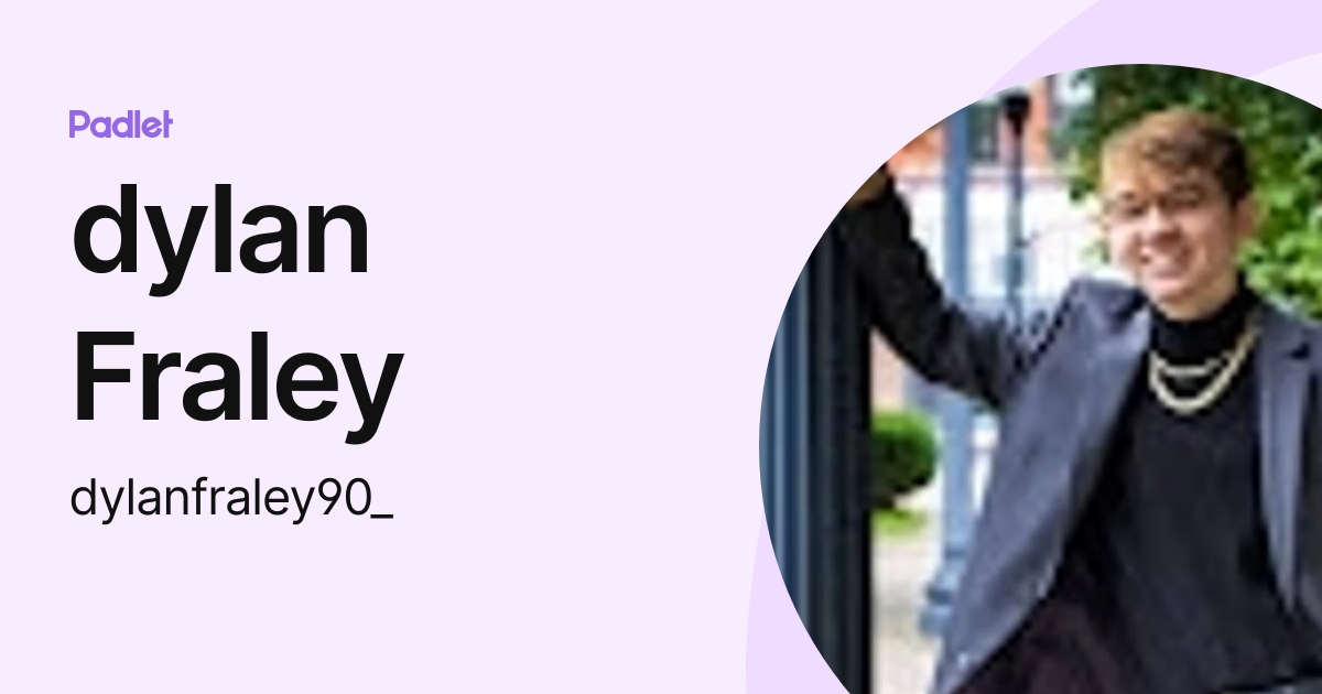 dylan Fraley (dylanfraley90_) profile | Padlet