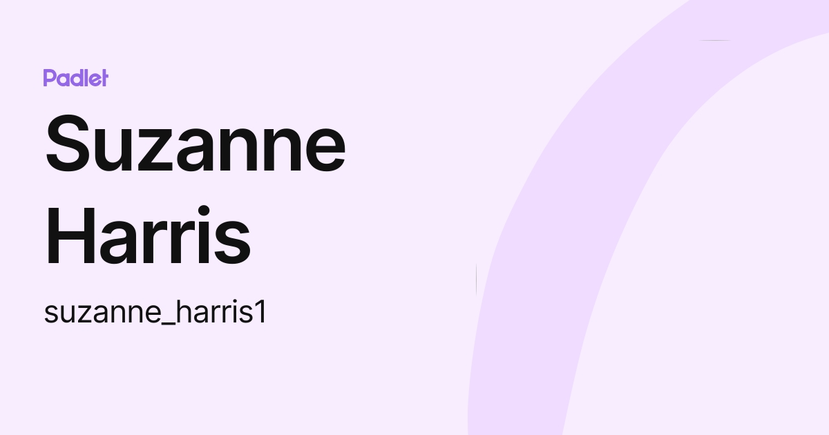Suzanne Harris (suzanne_harris1) profile | Padlet