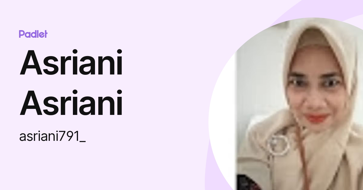 Asriani Asriani (asriani791_) profile | Padlet
