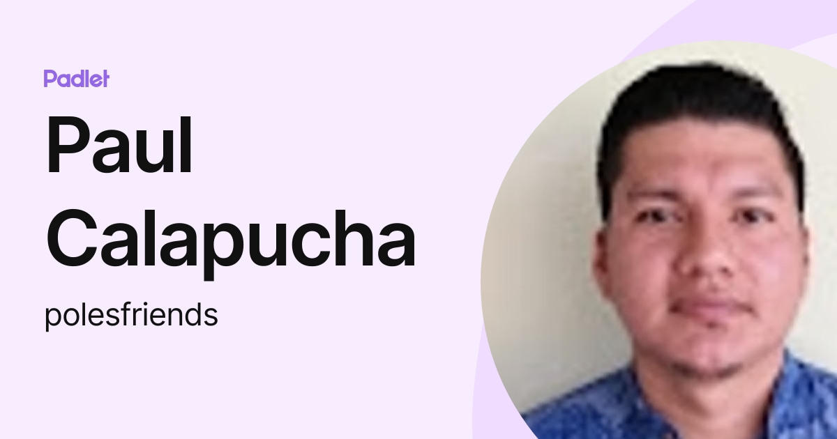 Paul Calapucha (polesfriends) profile | Padlet