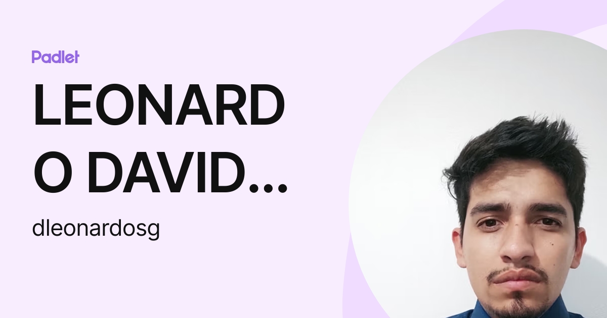 LEONARDO DAVID SILVA GASCA (dleonardosg) profile | Padlet