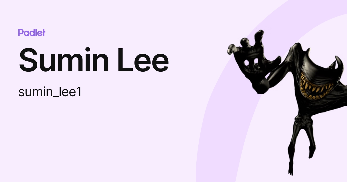 Sumin Lee (sumin_lee) profile | Padlet