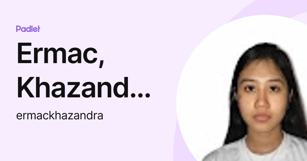 Ermac, Khazandra V. (ermackhazandra) profile | Padlet