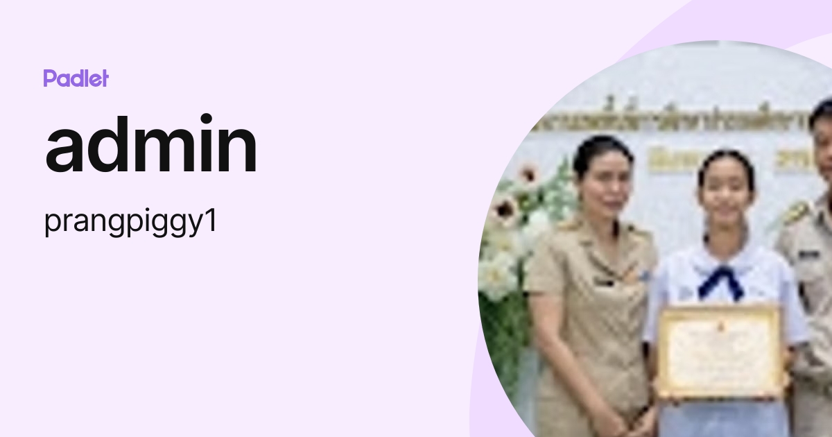 admin (prangpiggy1) profile | Padlet