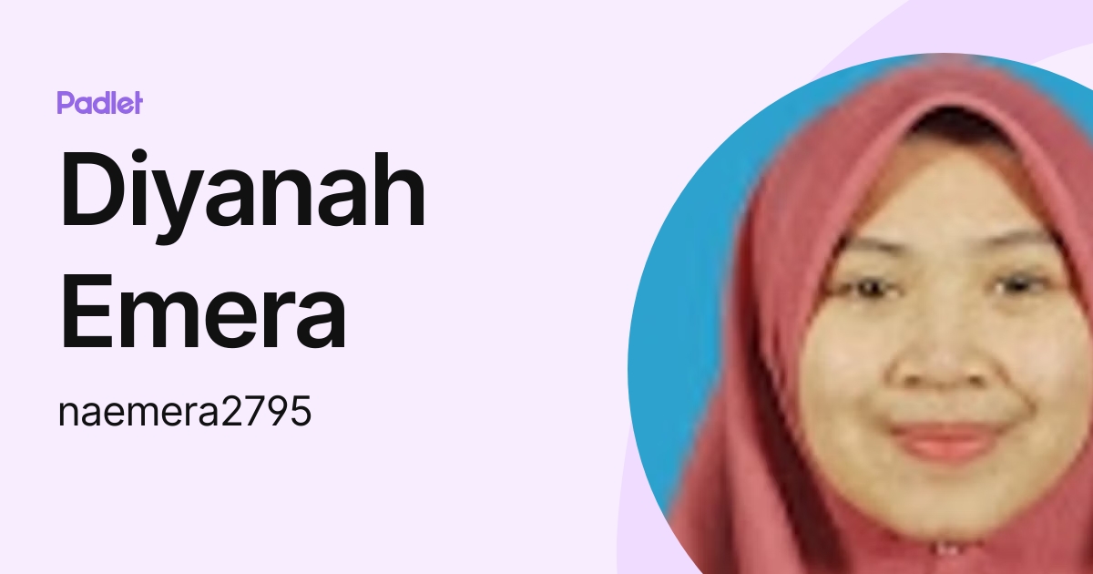 Diyanah Emera (naemera2795) profile | Padlet