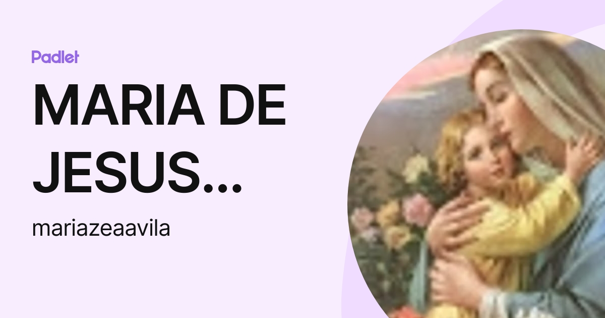 MARIA DE JESUS ZEA AVILA (mariazeaavila) profile | Padlet
