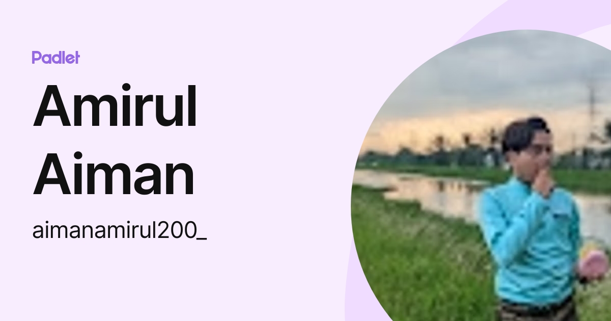 Amirul Aiman (aimanamirul200_) profile | Padlet