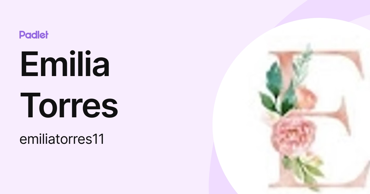 Emilia Torres (emiliatorres11) profile | Padlet