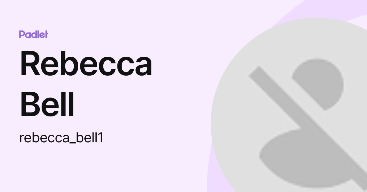 Rebecca Bell (rebecca_bell1) profile | Padlet