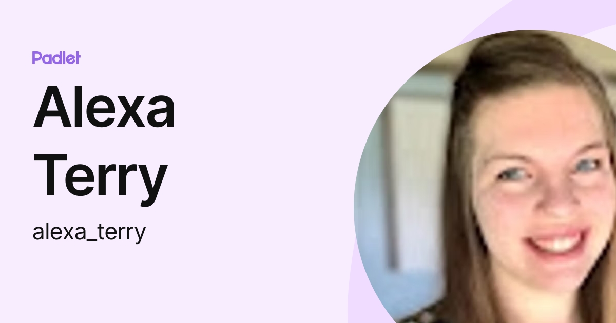 Alexa Terry (alexa_terry) profile | Padlet