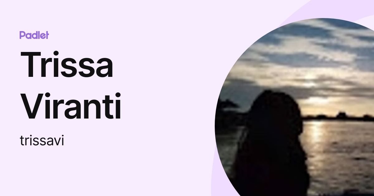 Trissa Viranti (trissavi) profile | Padlet