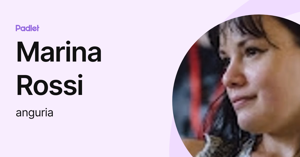 Marina Rossi (anguria) profile | Padlet