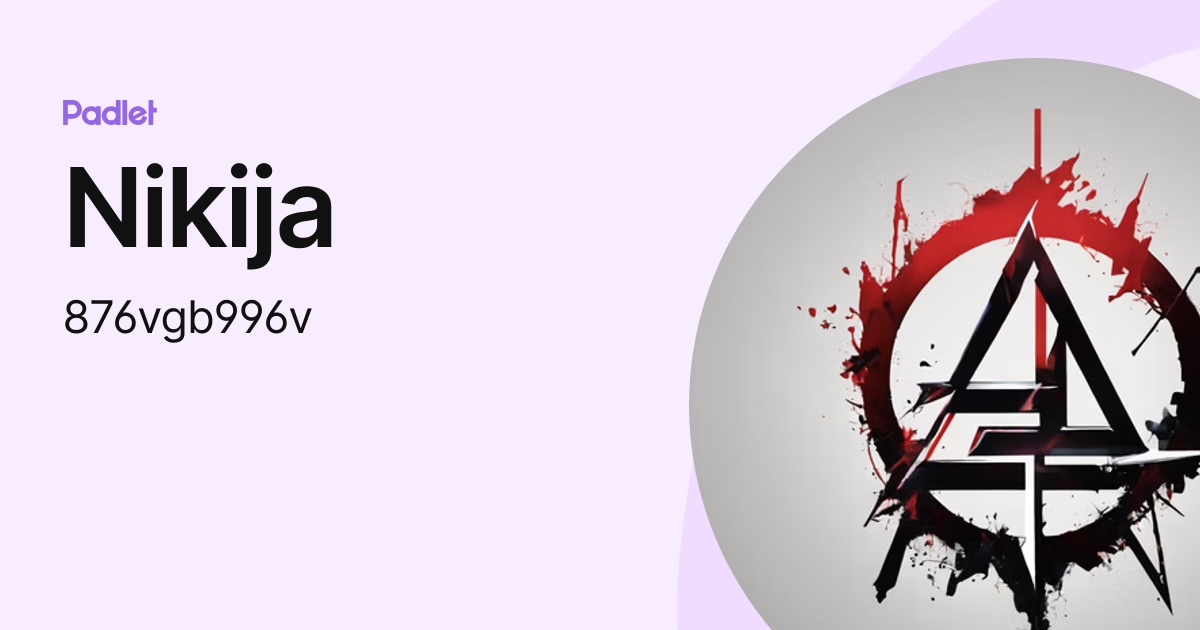 Nikija (876vgb996v) profile | Padlet