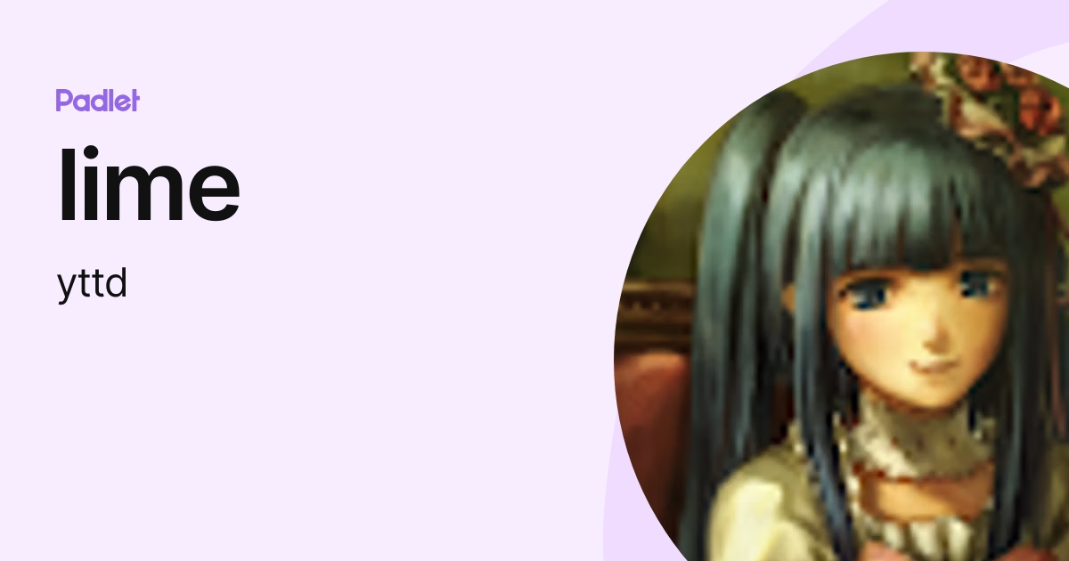 lime (yttd) profile | Padlet