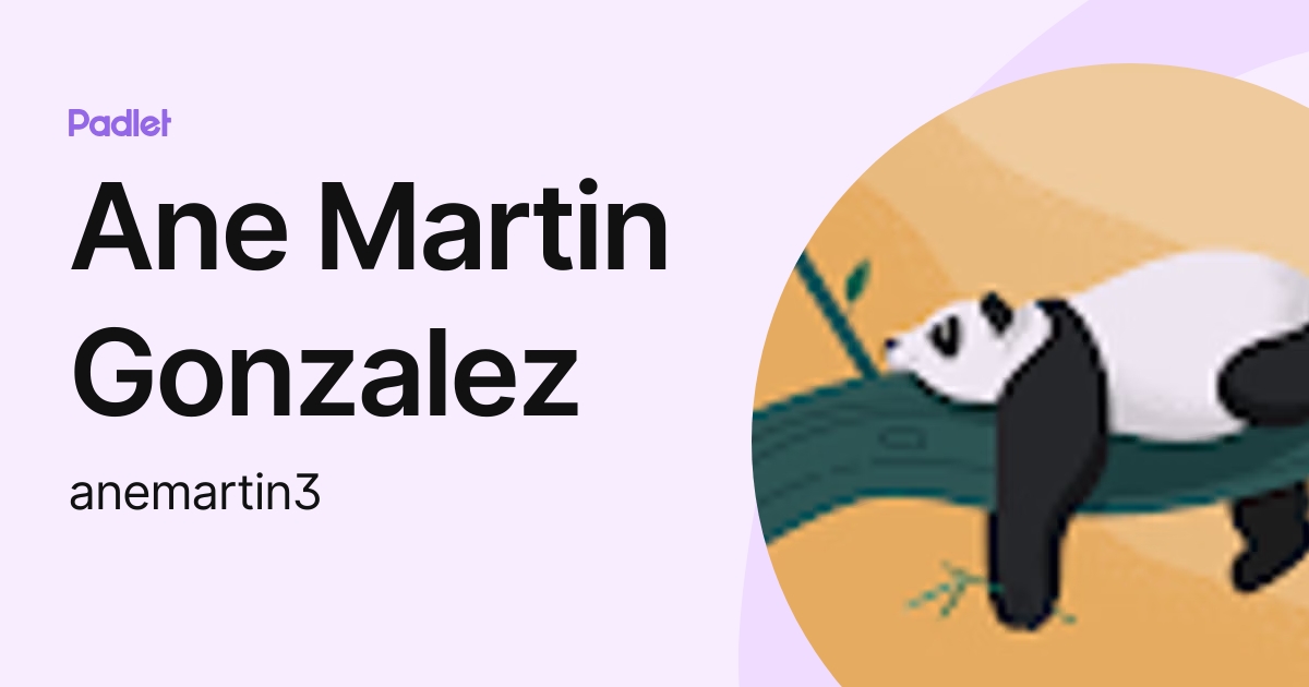 Ane Martin Gonzalez (anemartin3) profile | Padlet