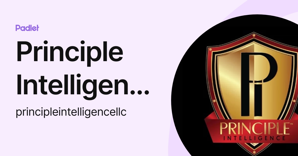 Principle Intelligence, LLC (principleintelligencellc) profile | Padlet
