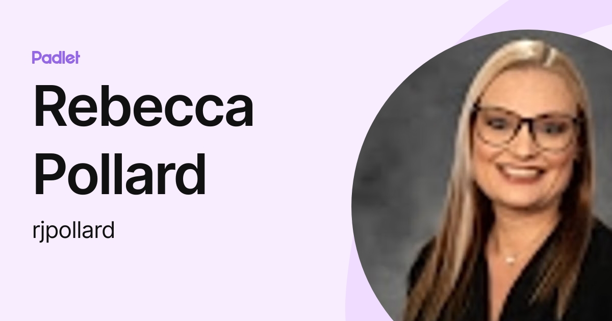 Rebecca Pollard (rjpollard) profile | Padlet