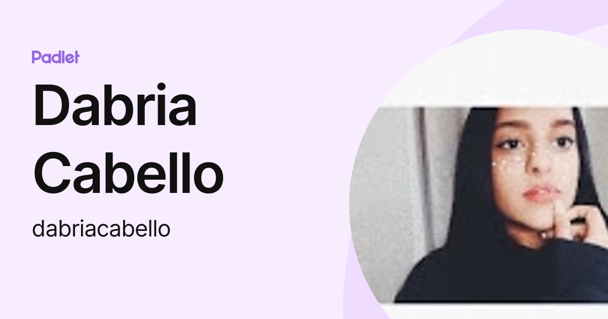 Dabria Cabello (dabriacabello) profile | Padlet