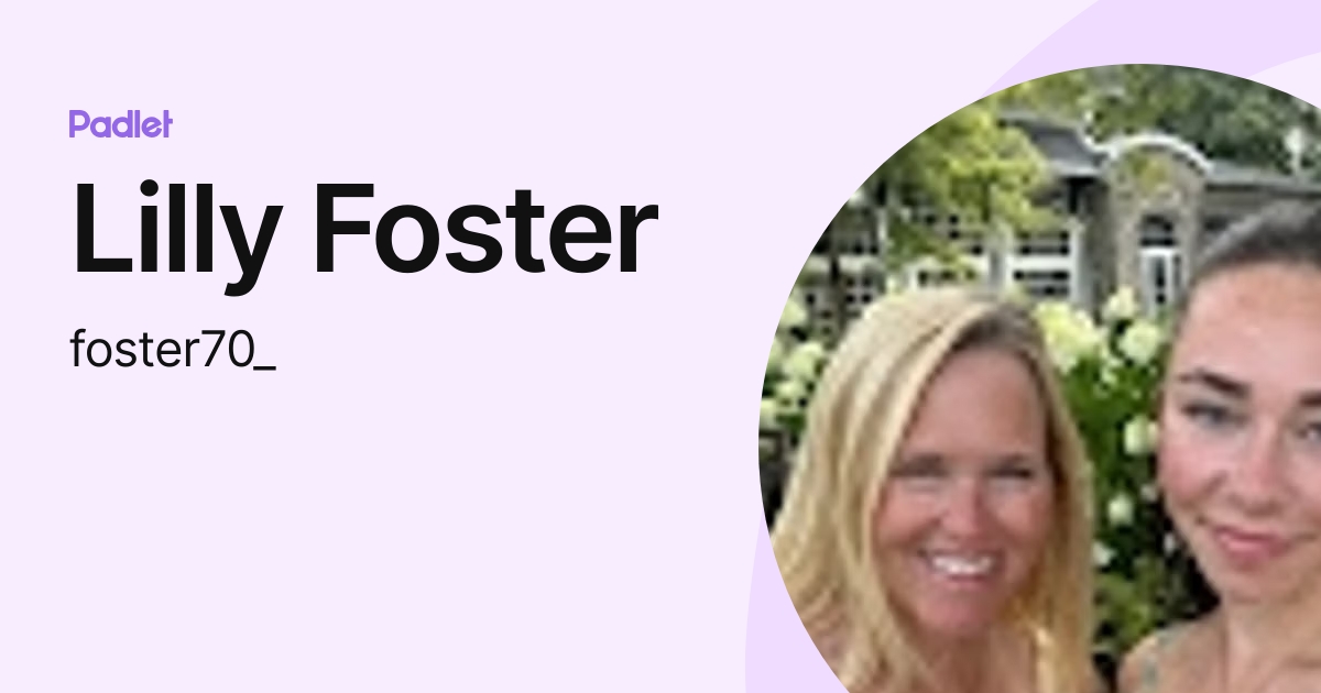 Lilly Foster (foster70_) profile | Padlet