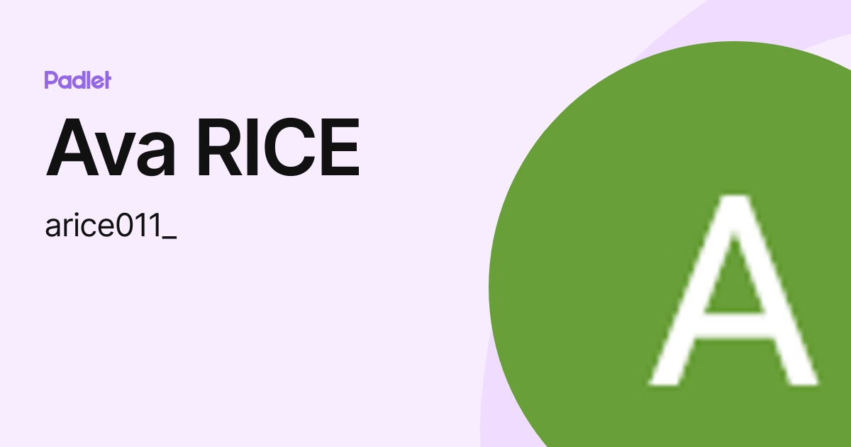 Ava RICE (arice011_) profile | Padlet
