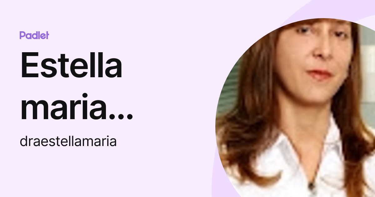 Estella maria Giraldo (draestellamaria) profile | Padlet