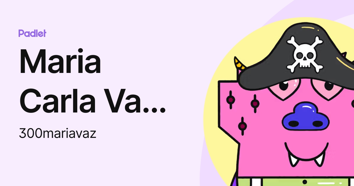 Maria Carla Vaz Fernandes (300mariavaz) profile | Padlet