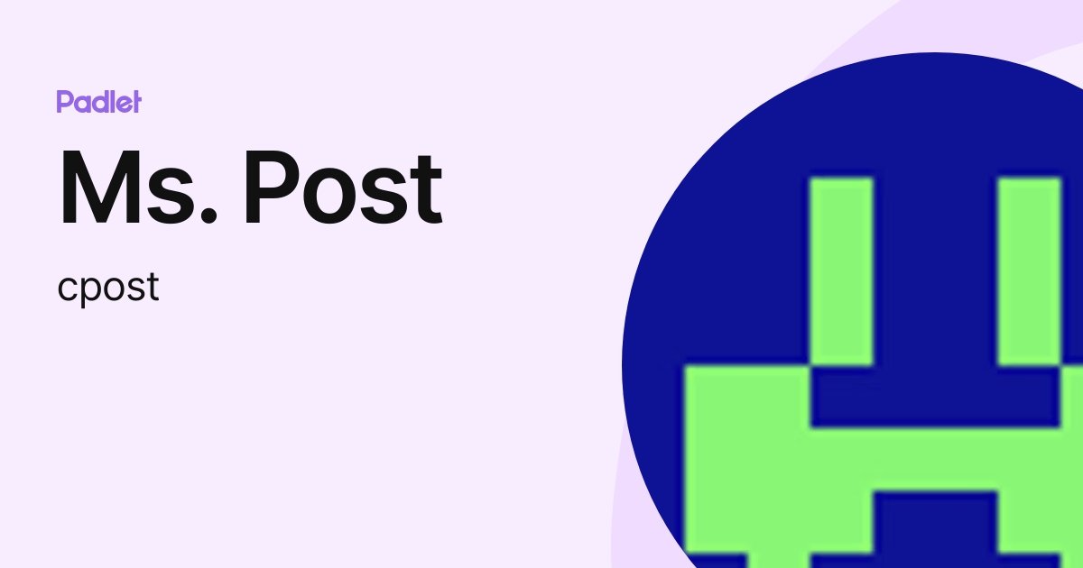 Ms. Post (cpost) profile | Padlet