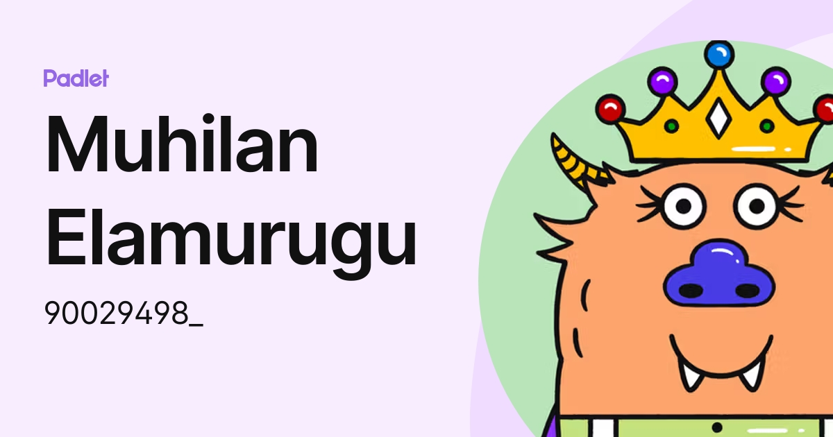 Muhilan Elamurugu (90029498_) profile | Padlet